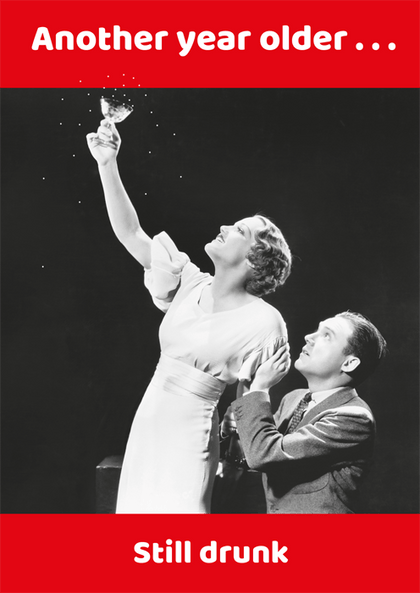 Funny birthday card - Still drunk - Comedy Card Co – Comedy Card Company