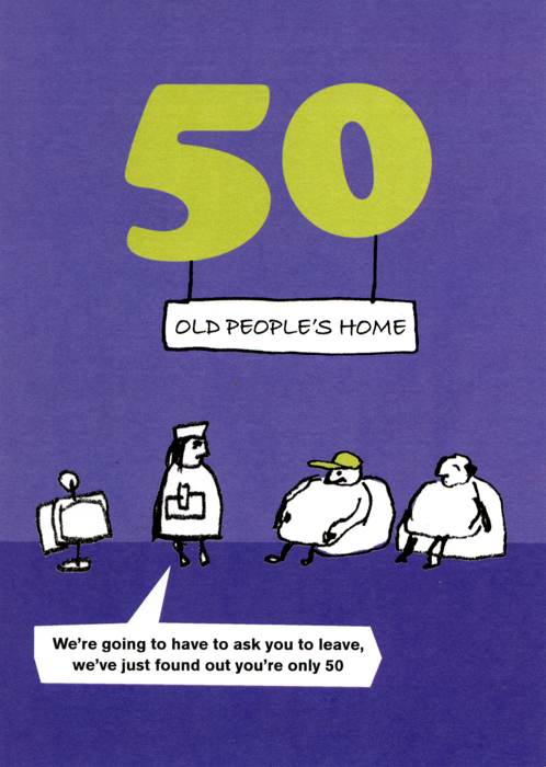 Funny 50th birthday card - Modern Toss - Old people's home – Comedy Card Company
