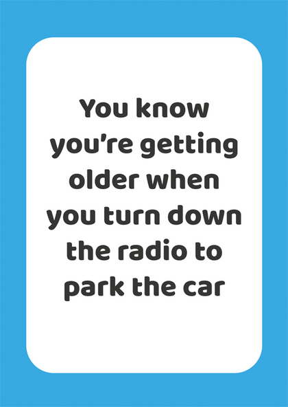 Humorous birthday card - Turn down the radio to park the car – Comedy ...