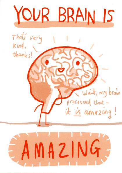 Humorous card - Your brain is amazing – Comedy Card Company