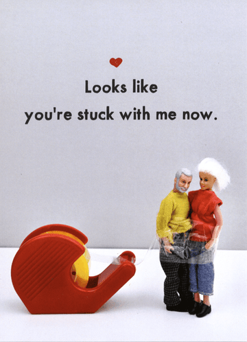 Funny card about love by Bold & Bright - Stuck with me – Comedy Card ...